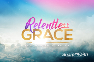 ShareFaith Media » Relentless Grace Christian Worship Background ...