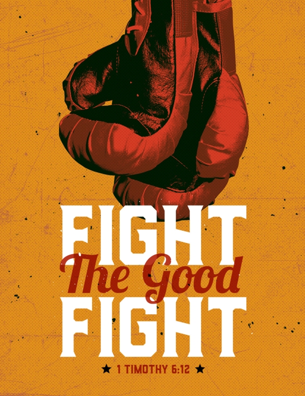 ShareFaith Media » Fight The Good Fight Of Faith Church Flyer ...