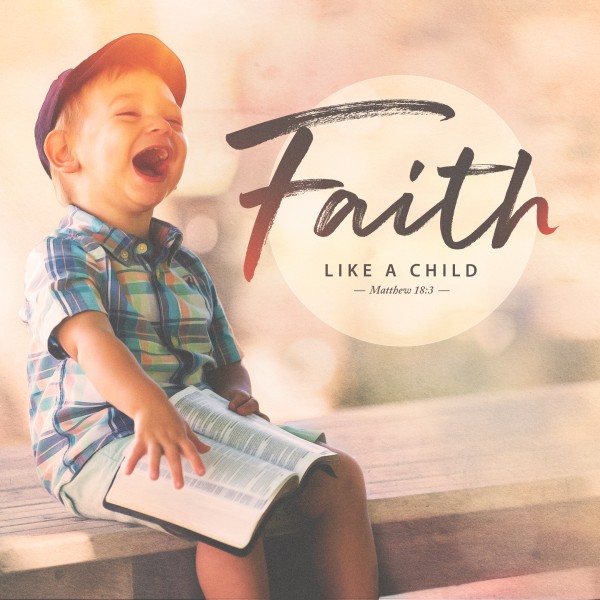 ShareFaith Media » Faith Like A Child Social Media Graphic – ShareFaith ...