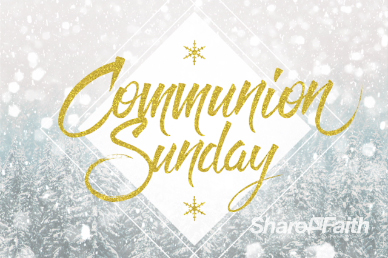 ShareFaith Media » Winter Communion Sermon Title Video Loop ...