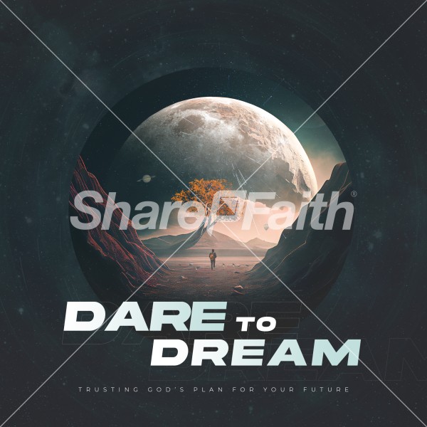 ShareFaith Media » Dare to Dream: Social Media Graphics – ShareFaith Media