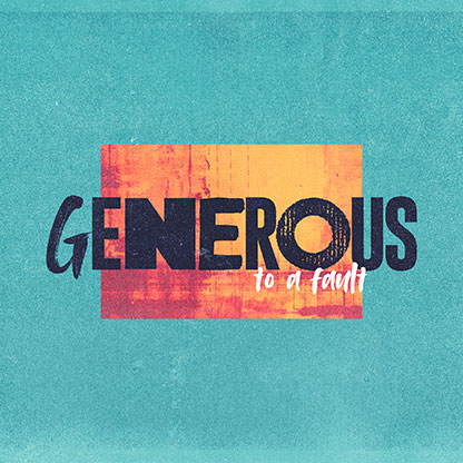 ShareFaith Media » Generous: Title Graphics – ShareFaith Media